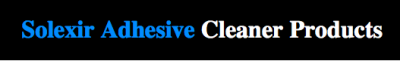 Adhesive Cleaners - Solexir